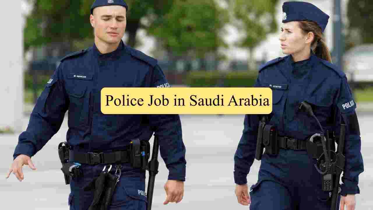 Join Saudi Police Force – Recruitment 2025 | High Salary, Benefits ...