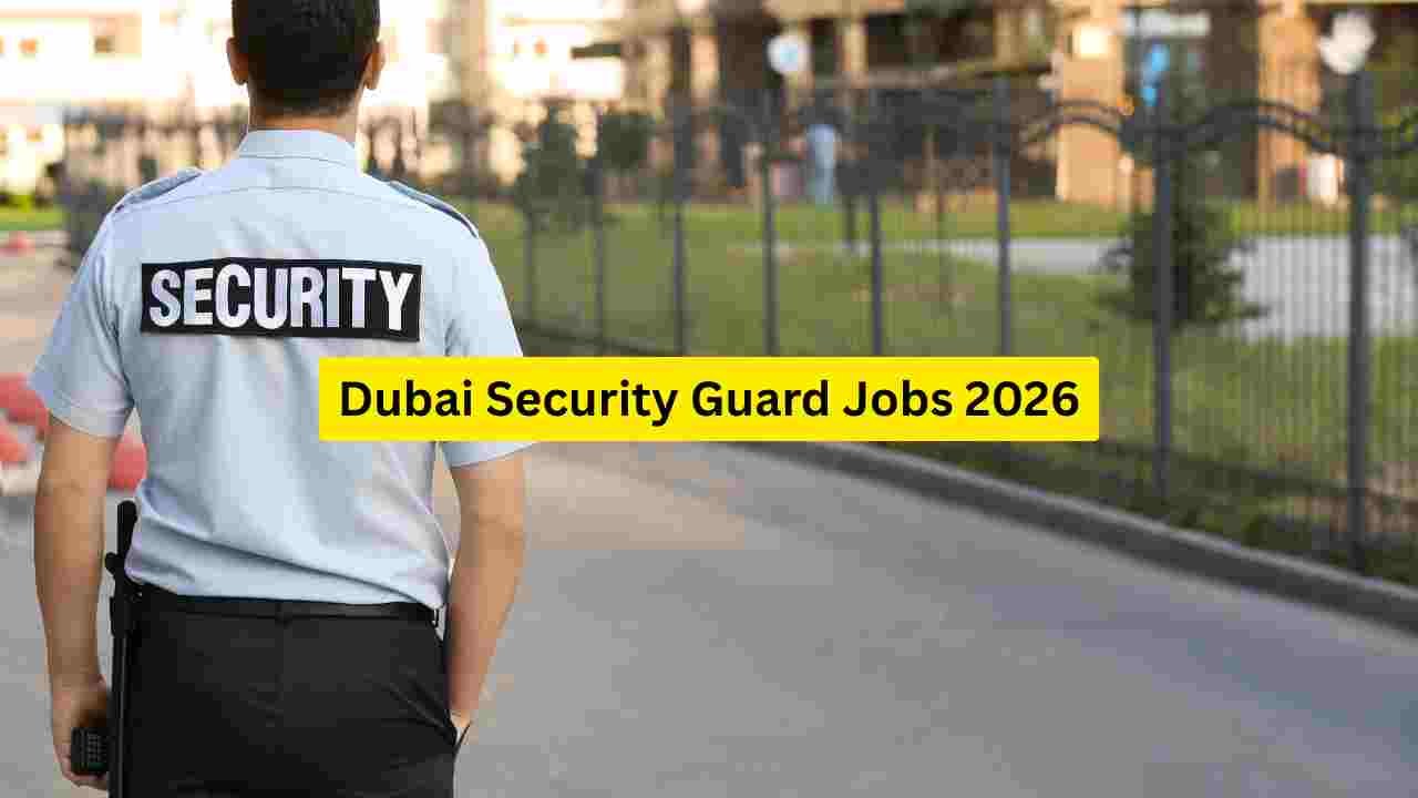 Dubai Security Guard Jobs 2026 – Airport, Hotel, Mall, Office ...